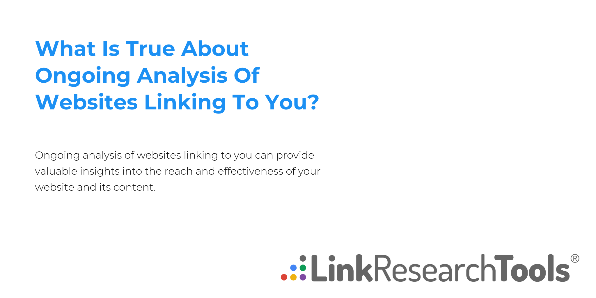 What Is True About Ongoing Analysis Of Websites Linking To You?
